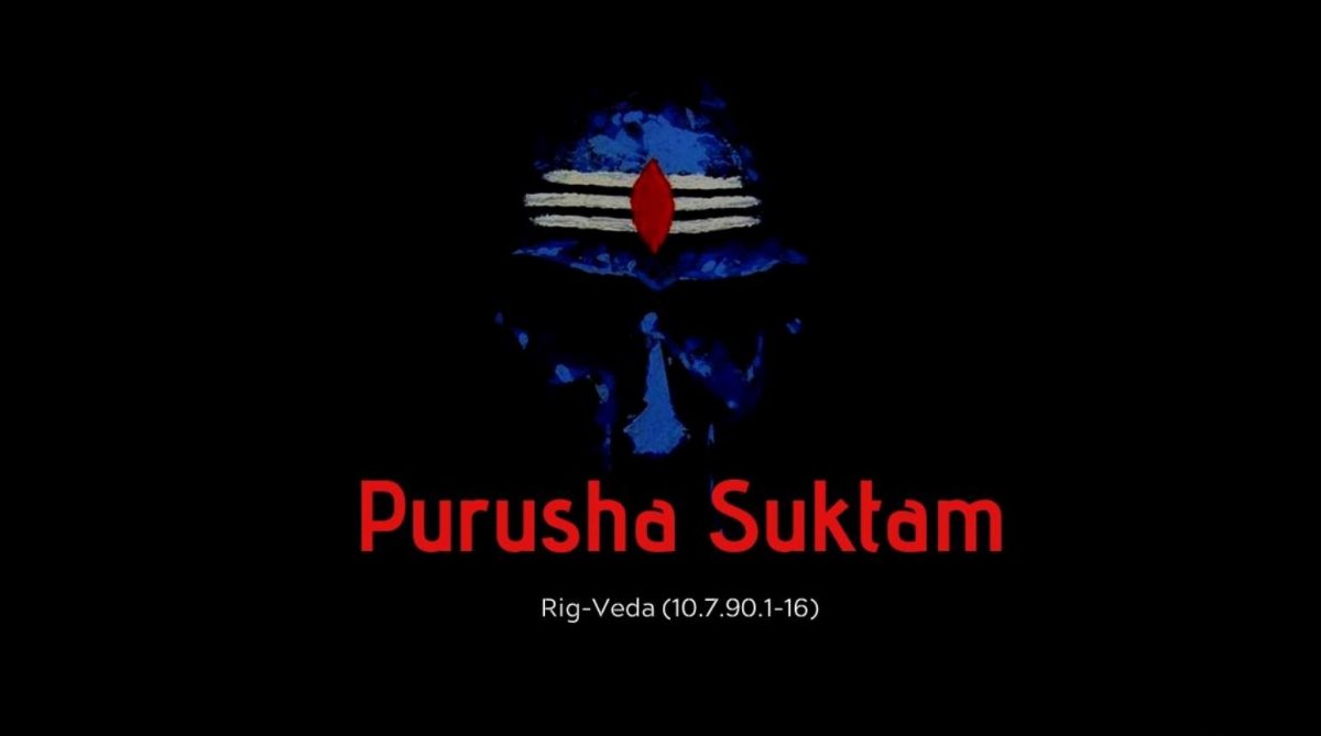 Purusha Suktam Explains The Nature of Purusha or Cosmic Being