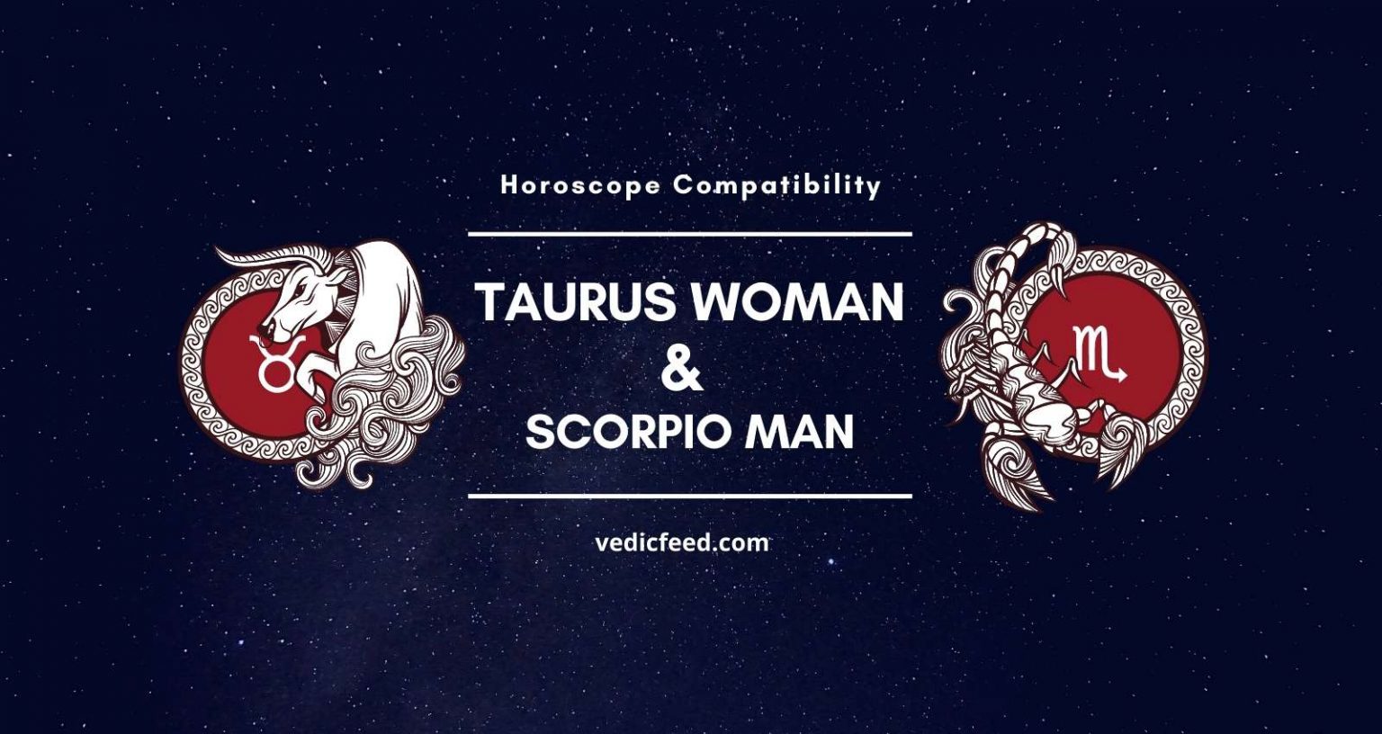 Taurus Woman and Scorpio Man Compatibility