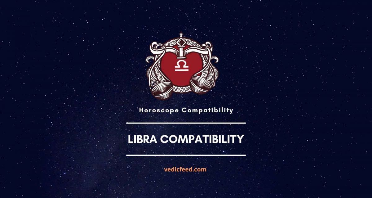 Compatibility Of Libra With All Signs - Tula Rashi