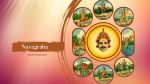 Navagraha - Significance of 9 Planetary Gods in Hindu Dharma