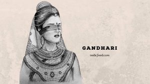 Gandhari - Princess of Gandhara and Mother of Kauravas
