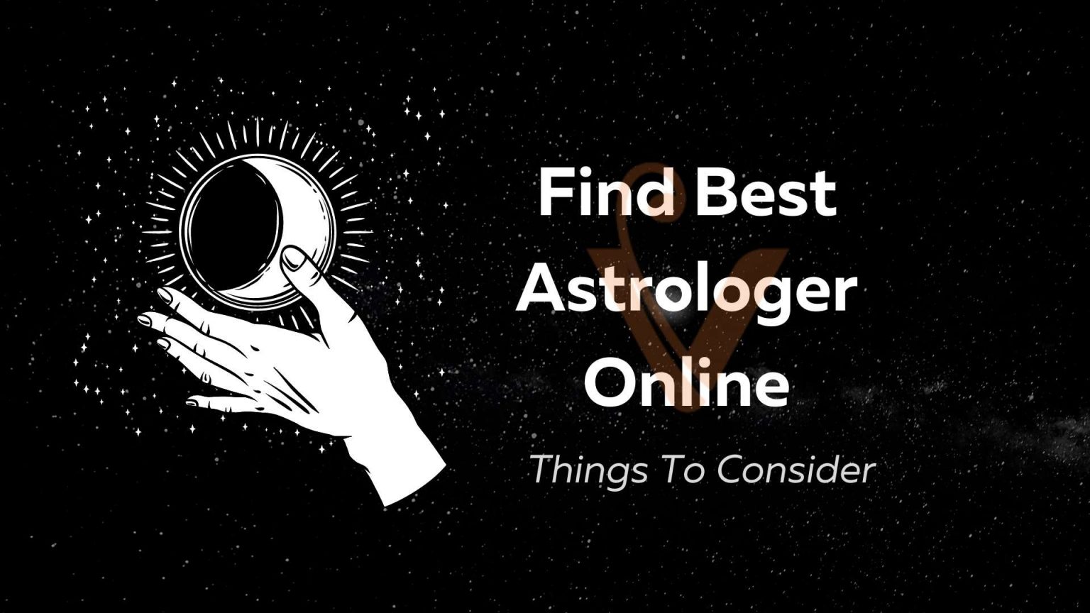 7 Things To Consider When Choosing Best Astrologers Online