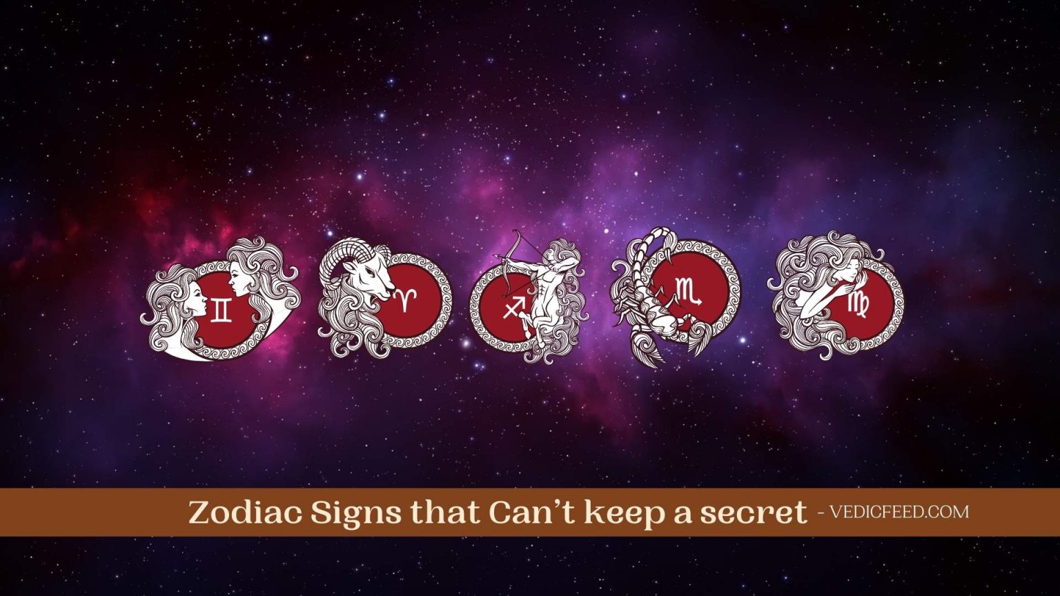5 Zodiac Signs that Can’t keep a secret