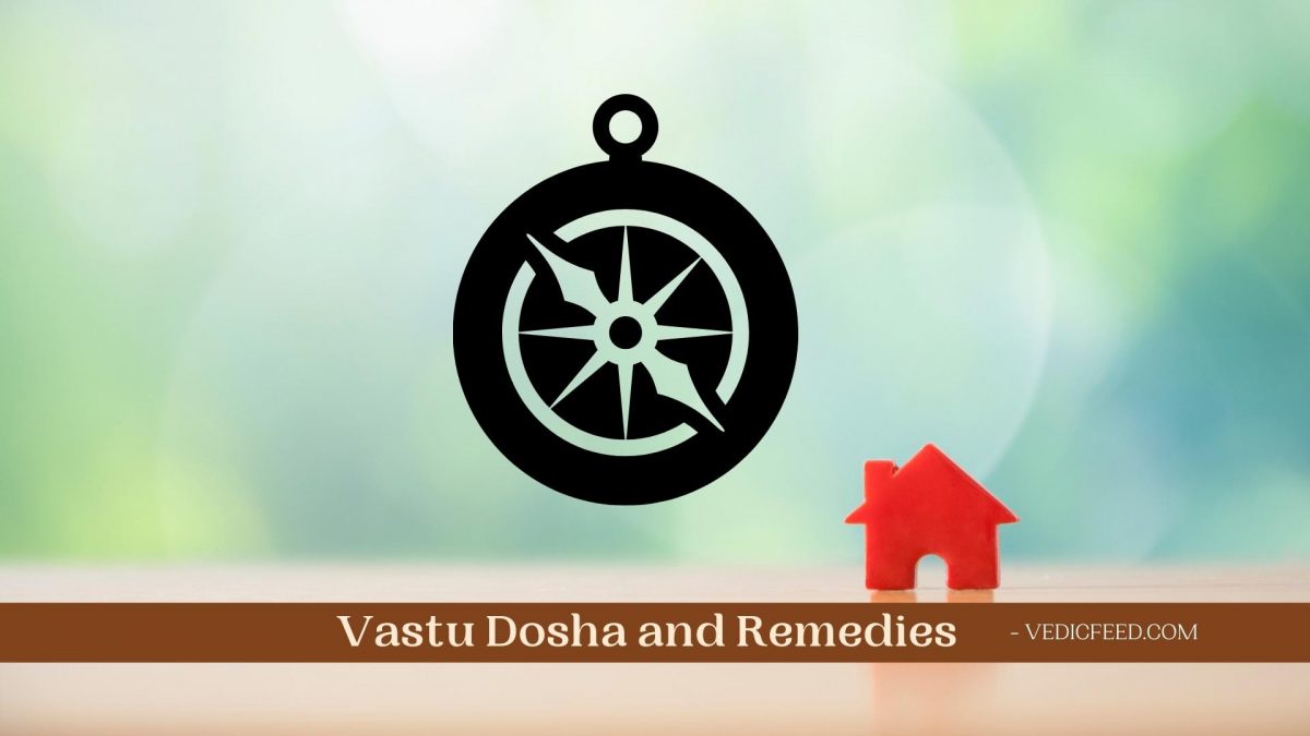 Vastu Dosha - Vastu Remedies and Corrections Tips
