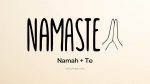 Namaste - Meaning and Spiritual Significance of Namaskar