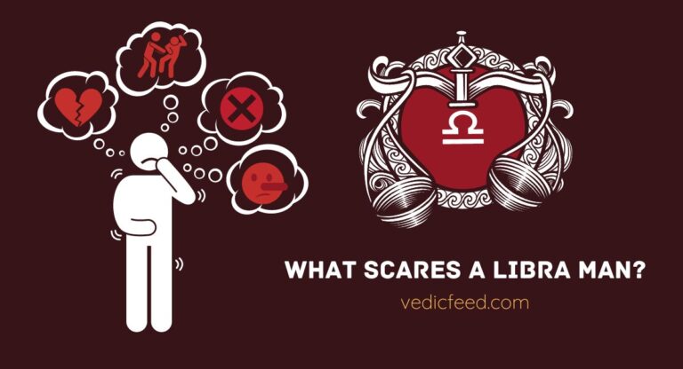What Scares A Libra Man?